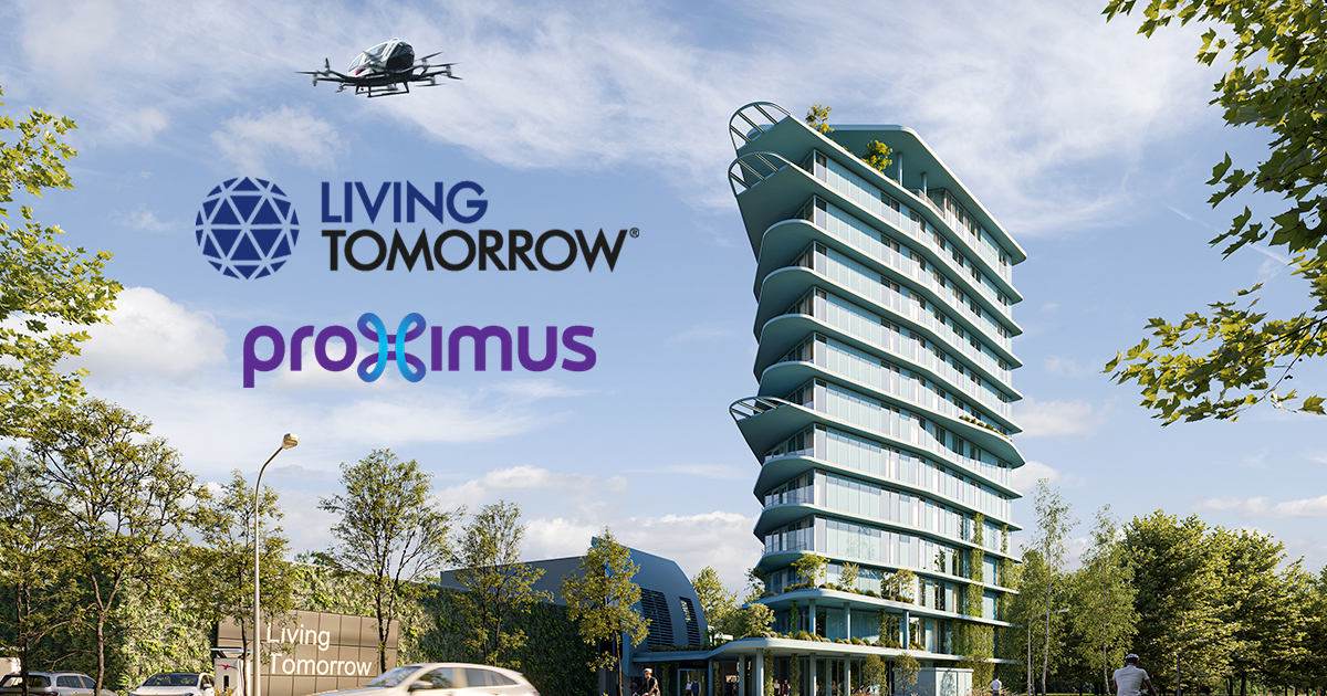 Proximus partners with Living Tomorrow and becomes Co-Initiator of the ...